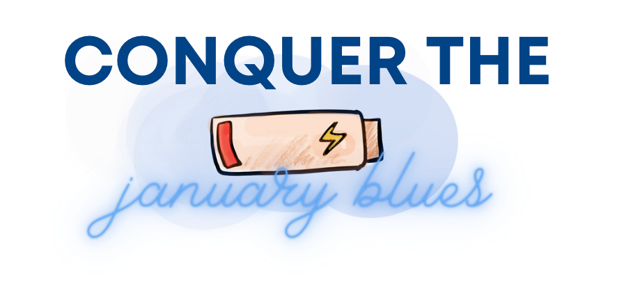 Conquering the January Blues: How to Keep Your New Year's Fire Burning ...